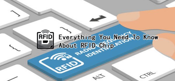 Everything You Need To Know About RFID Chip - Xinyetong